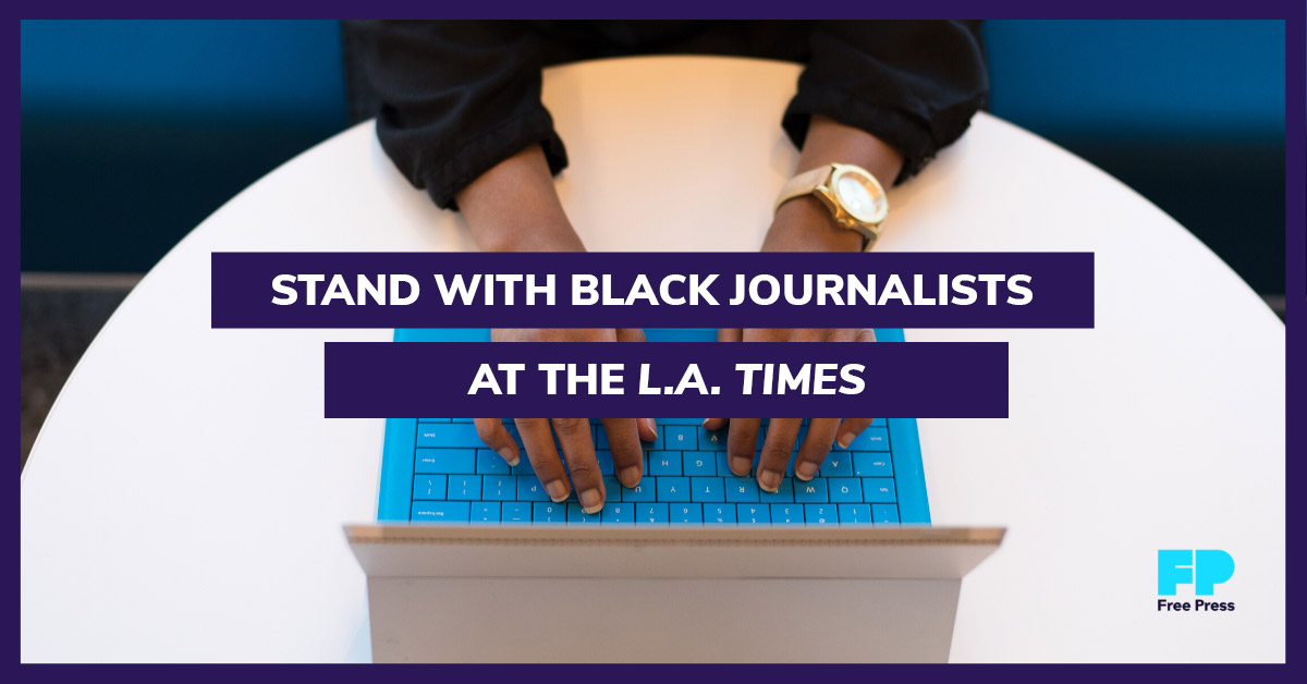 Tell the Los Angeles Times: Meet the demands of Black journalists ...